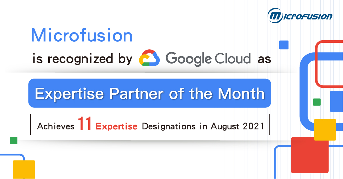 Microfusion awarded Google Cloud Expertise Partner of the Month