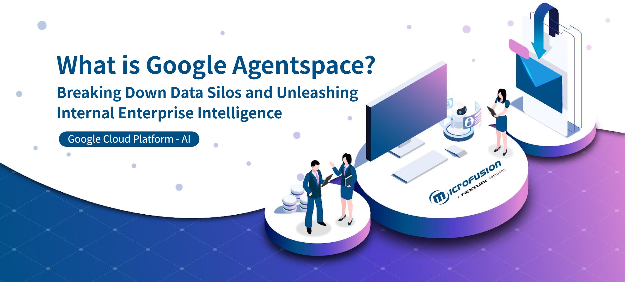 What is Google Agentspace? Breaking Down Data Silos and Unleashing Internal Enterprise ...