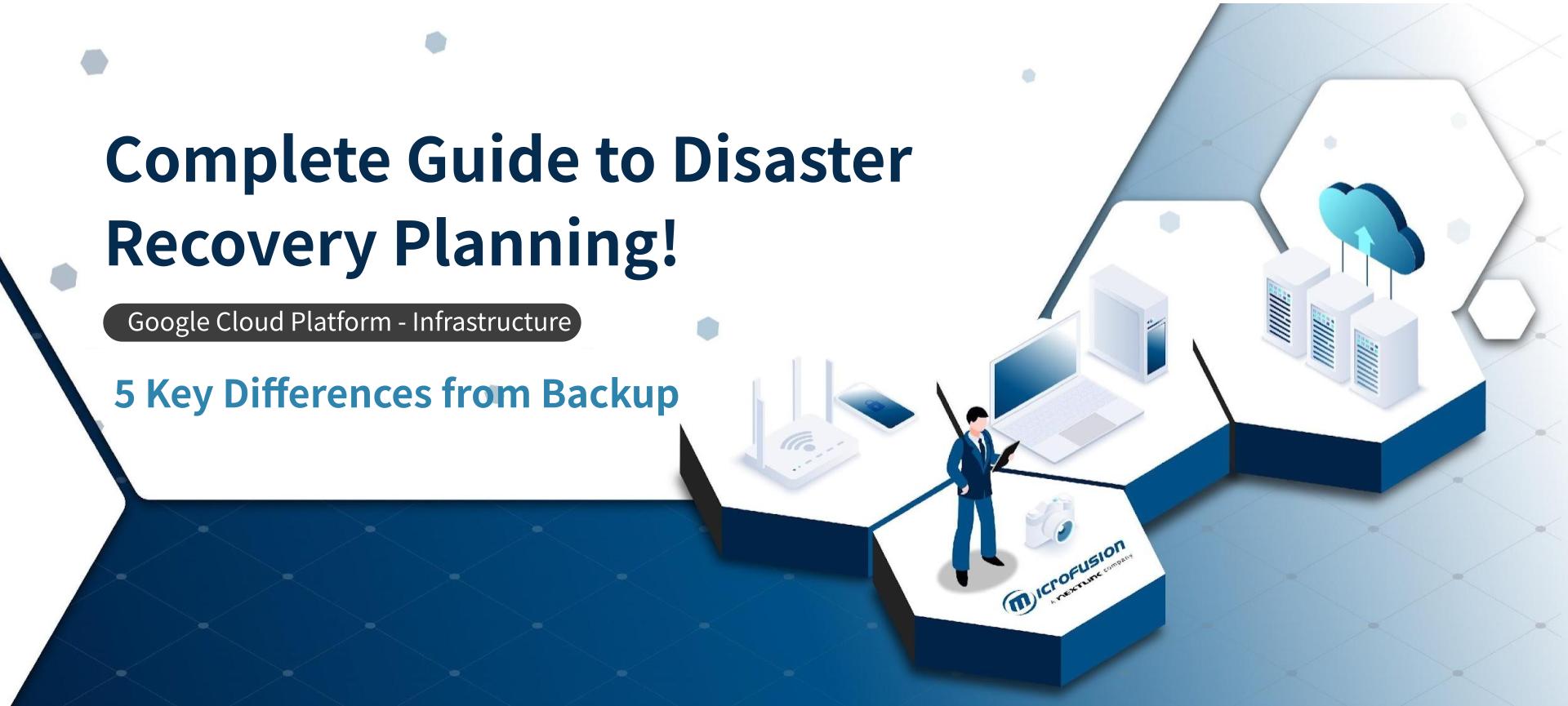 The Complete Guide to Disaster Recovery Planning